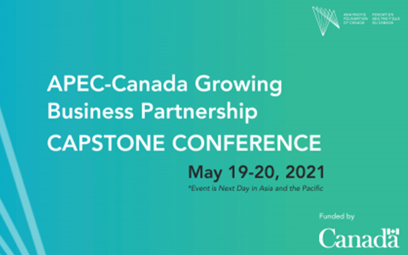 APEC-Canada Growing Business Partnership Capstone Conference - APEC ...